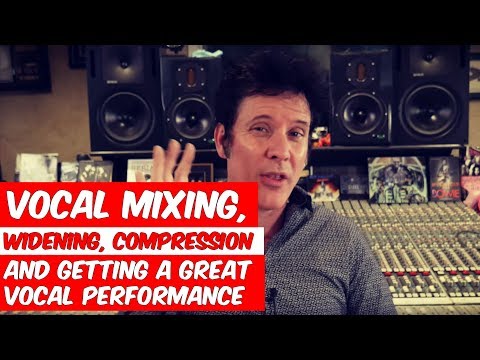 Vocal mixing, widening, compression and getting a great vocal performance- FAQ Friday