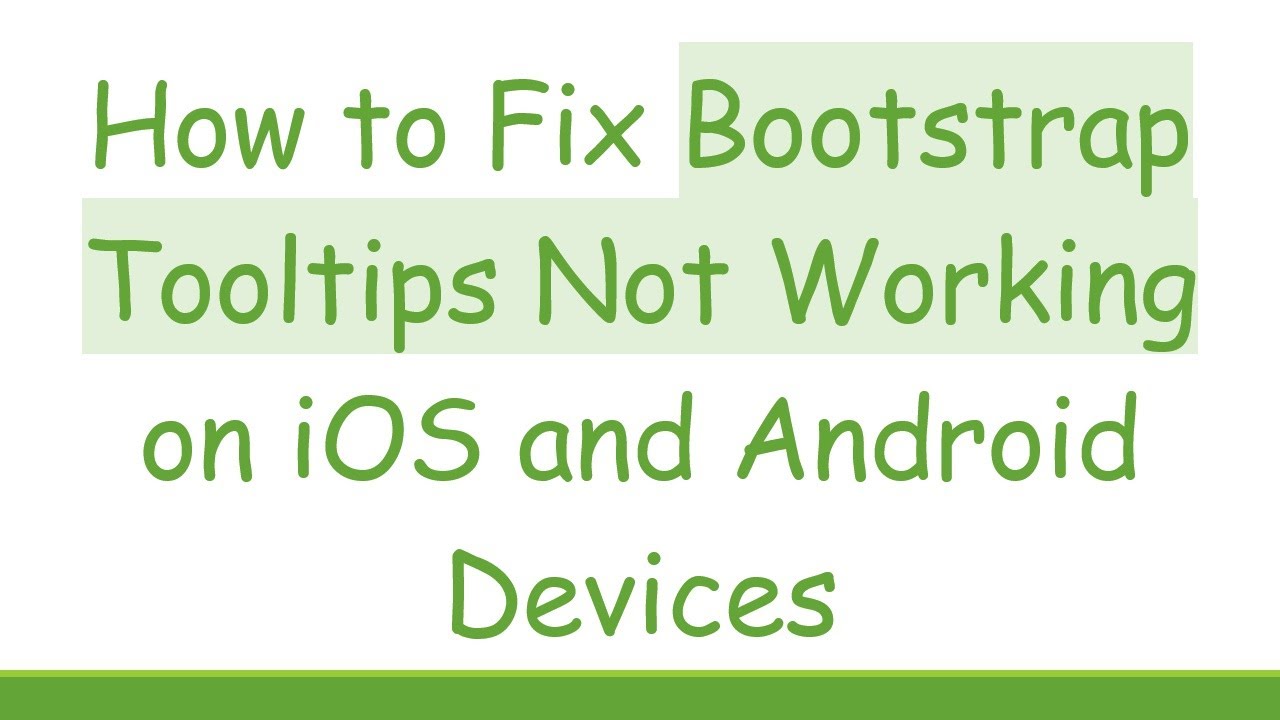 How to Fix Bootstrap Tooltips Not Working on iOS and Android Devices