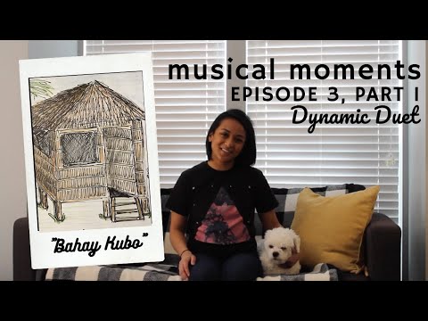 Musical Moments, Ep. 3, Pt 1 - Bahay Kubo (a Filipino folksong!)