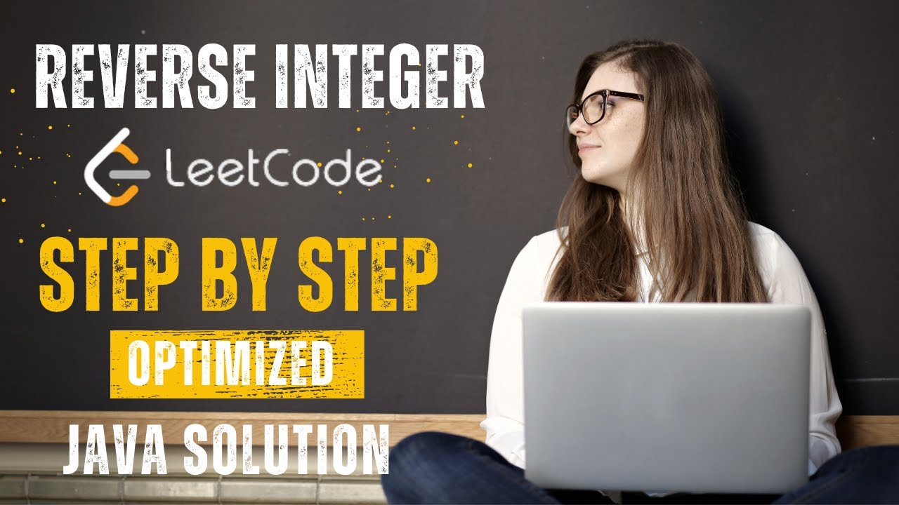 Reverse Integer - LeetCode || Simple Optimized Java Solution for Beginners