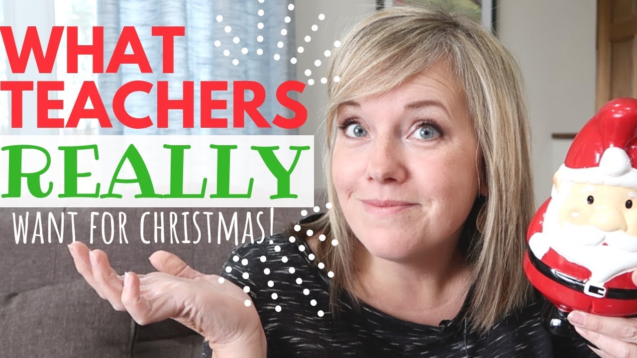 What do Teachers REALLY want for Christmas? BEST Teacher Gift Ideas (from a TEACHER!)