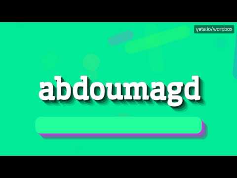 ABDOUMAGD - HOW TO PRONOUNCE IT?