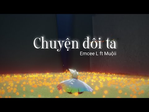 Chuyện Đôi Ta - Emcee L ft Muộii || Sky: Children of the Light Cover