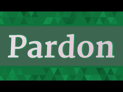 PARDON pronunciation • How to pronounce PARDON