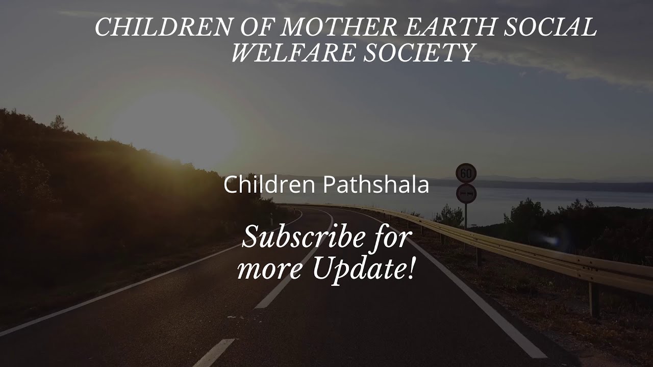 Children Pathshala -COME NGO- Children of Mother Earth.