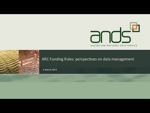 ARC Funding Rules - perspectives on data management - March 4th 2014