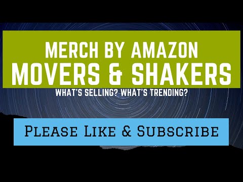 MERCH BY AMAZON - What's Selling? Merch Informer - Movers & Shakers Daily And Weekly Review