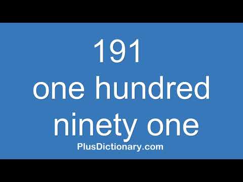 How to pronounce or say one hundred ninety one - 191 ? Pronunciation - English