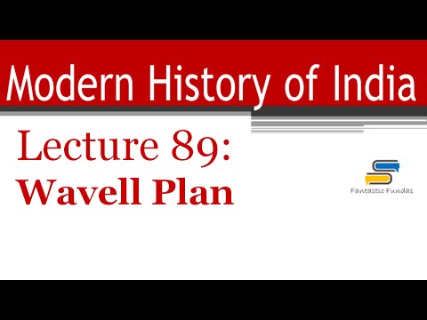 Wavell Plan: The Freedom Struggle Video Lecture - UPSC