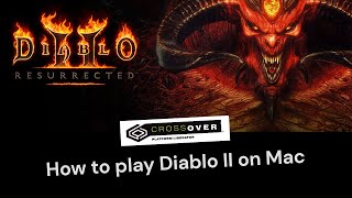 How to play Diablo II: Resurrected on Mac with CrossOver 23