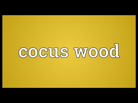 Cocus wood Meaning