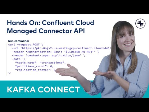 Confluent Cloud Managed Connector API (Hands On) | Kafka Connect 101 (2023)