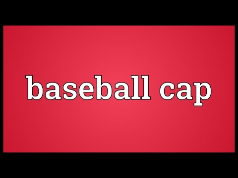 Baseball cap Meaning