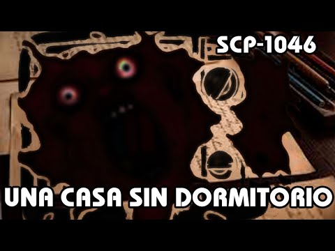 SCP-1046: Una Casa Sin Dormitorio (Español Latino)