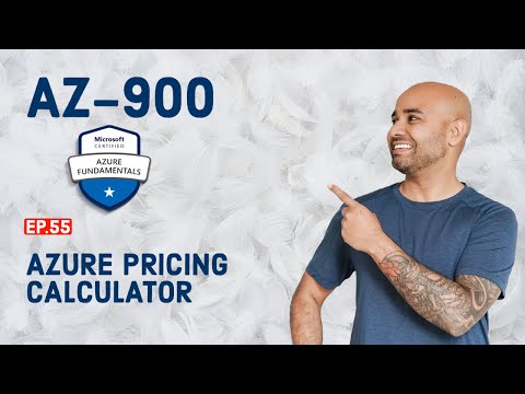 AZ-900 Exam EP 55: Learn To Use Azure Pricing Calculator