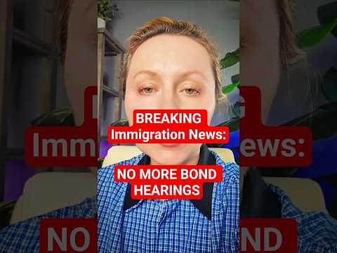No More Bond Hearings: Trump Administration Changes Rules: Immigration Lawyer NYC