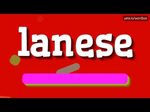 LANESE - HOW TO PRONOUNCE IT!?