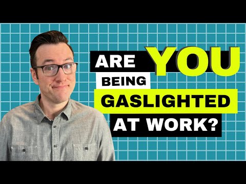 6 Types of Workplace Gaslighting to Be Aware Of