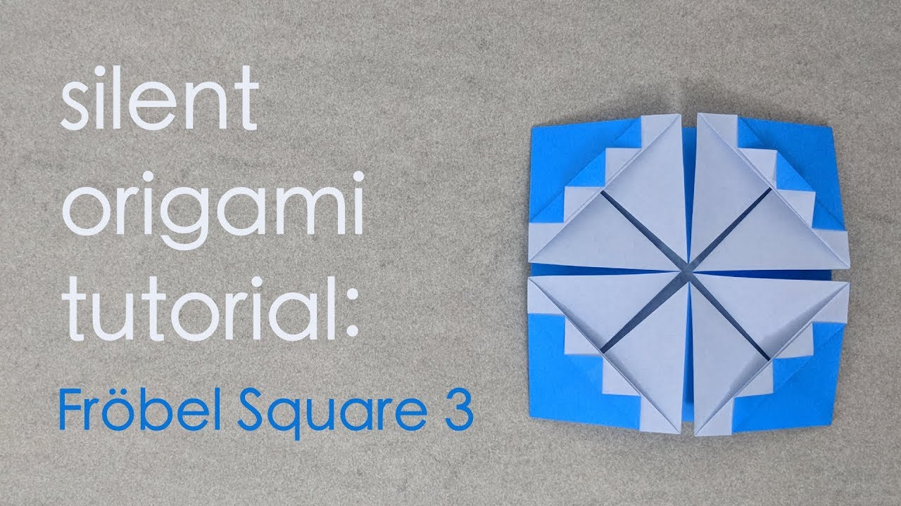 Silent Origami Tutorial: Fröbel Square 3