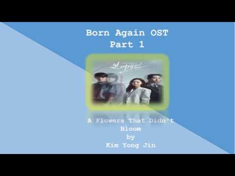 A Flowers That Didn't Bloom- Kim Yong Jin  [Born Again OST Part 1]