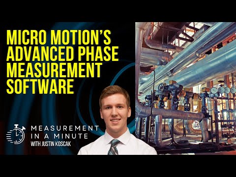 Micro Motion’s Advanced Phase Measurement Software | Measurement In A Minute