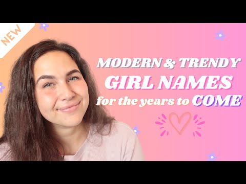 *NEW* MODERN & TRENDY GIRL NAMES for the YEARS TO COME | FIRST & MIDDLE Baby Name ideas for girls 💕