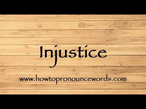 How To Pronounce Injustice ? How To say Injustice New Video