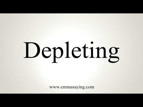 How To Pronounce Depleting