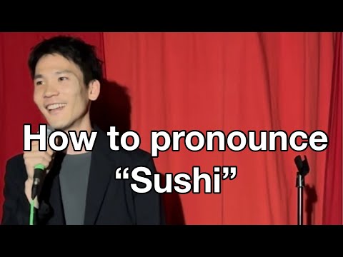 How to pronounce "Sushi" /Japanese Stand-up Comedy