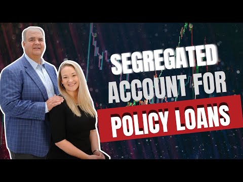 Setting Up A Segregated Account For The Accumulated Cash Value From Your Policy