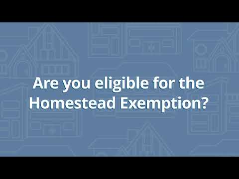 Are you eligible for the Homestead Exemption?