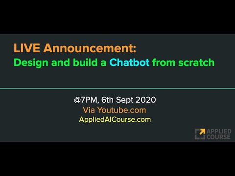 Announcement: LIVE on 6th Sept [ Design and build a Chatbot from scratch ]