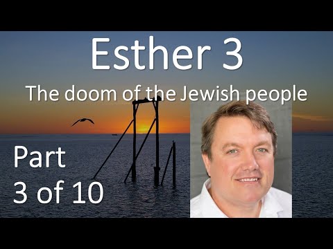 Esther 3 - The doom of the Jews plotted and pronounced by Haman.
