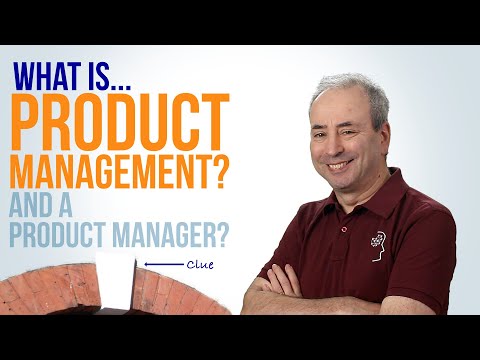What is Product Management? ...and a Product Manager?