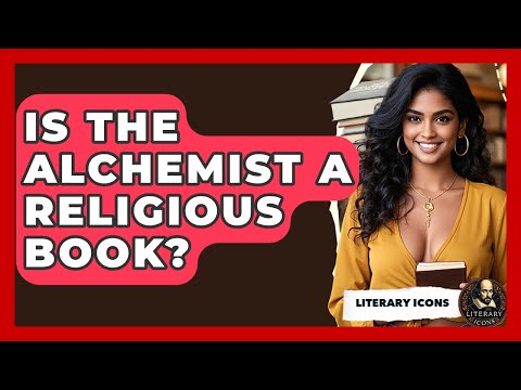 Is The Alchemist A Religious Book? - Literary Icons
