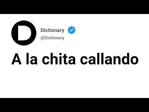 A la chita callando Meaning In English