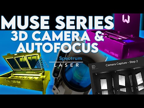 Muse Laser Cutter Advantage: 3D Camera and Autofocus