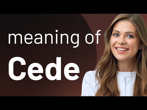 Understanding the Phrase "Cede"