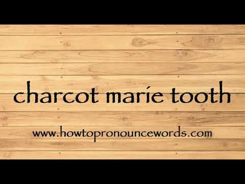 How To Pronounce charcot marie tooth