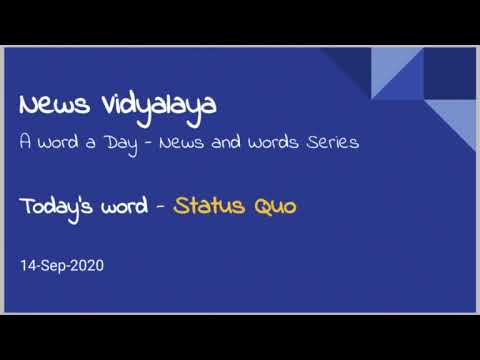 Status Quo -  A word A Day [14-Sep-2020]- Its meaning, real usage taken from the News article.