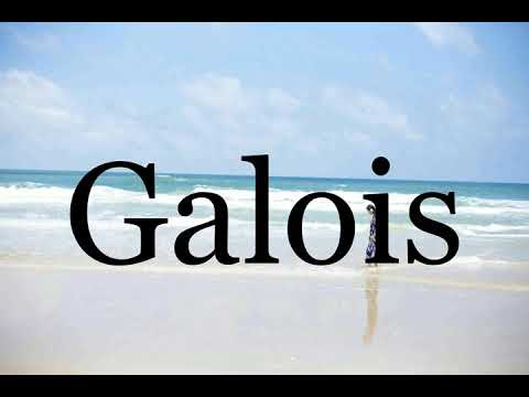 How To Pronounce Galois🌈🌈🌈🌈🌈🌈Pronunciation Of Galois