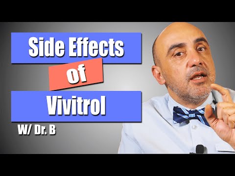 Side Effects of Vivitrol Also known as Naltrexone | Dr. B