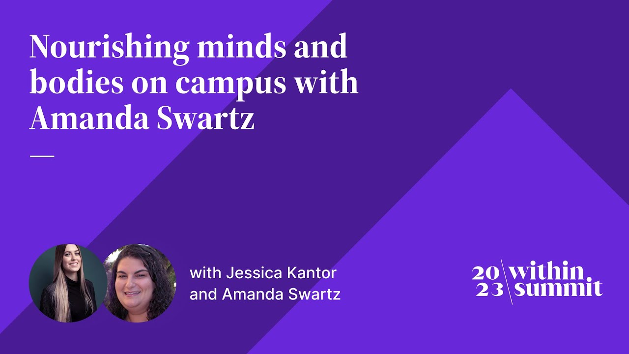 Nourishing Minds and Bodies On Campus with TCU‘s Eating Disorder Specialist | Within Summit 2023