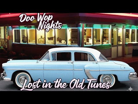 Doo Wop Music Playlist 🎶 Best 50s & 60s Hits 🌟 Timeless Oldies Collection