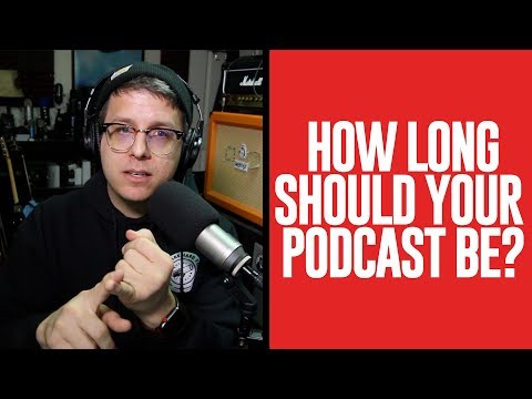How Long Should Your Podcast Be & How to Provide Clear Information