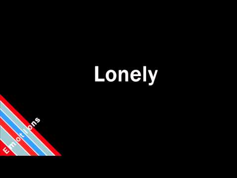 How to Pronounce Lonely