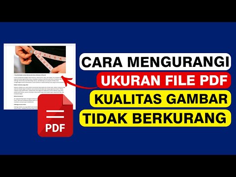 Cara Memperkecil Ukuran File PDF Tanpa Mengurangi Kualitas Gambar