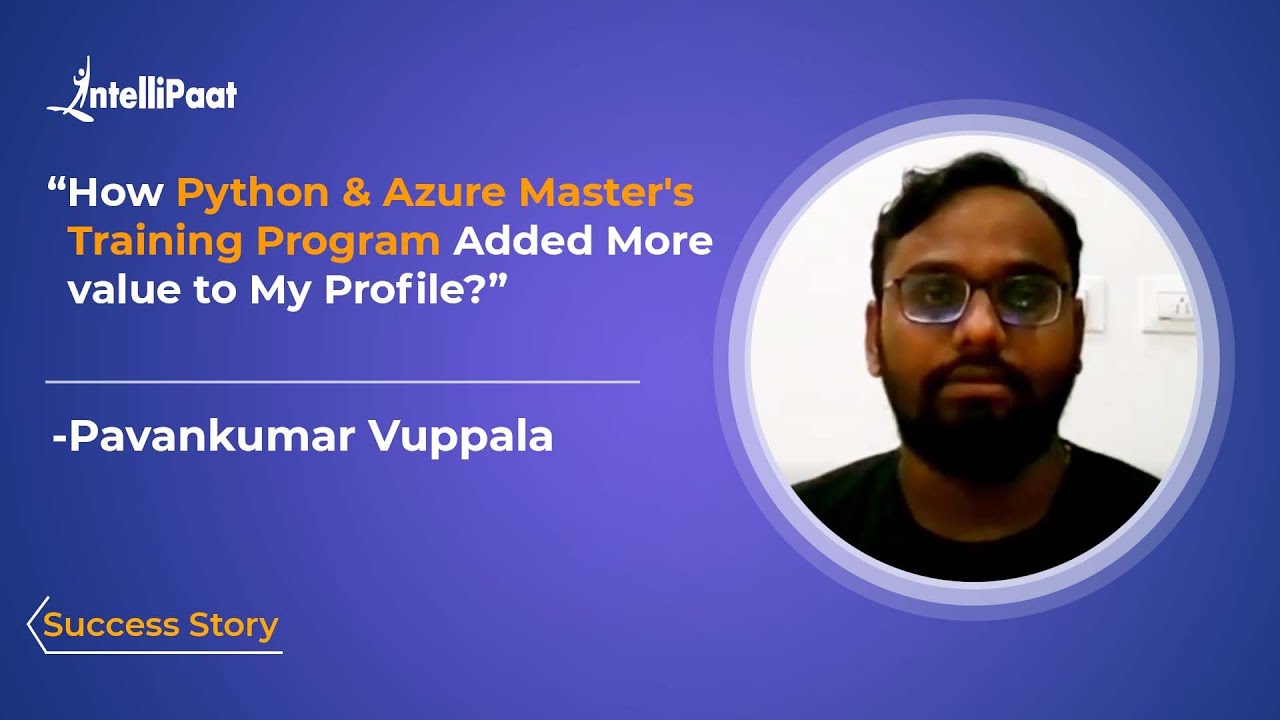 Python Course - Intellipaat Review | Upskilling Success Story | Pavankumar