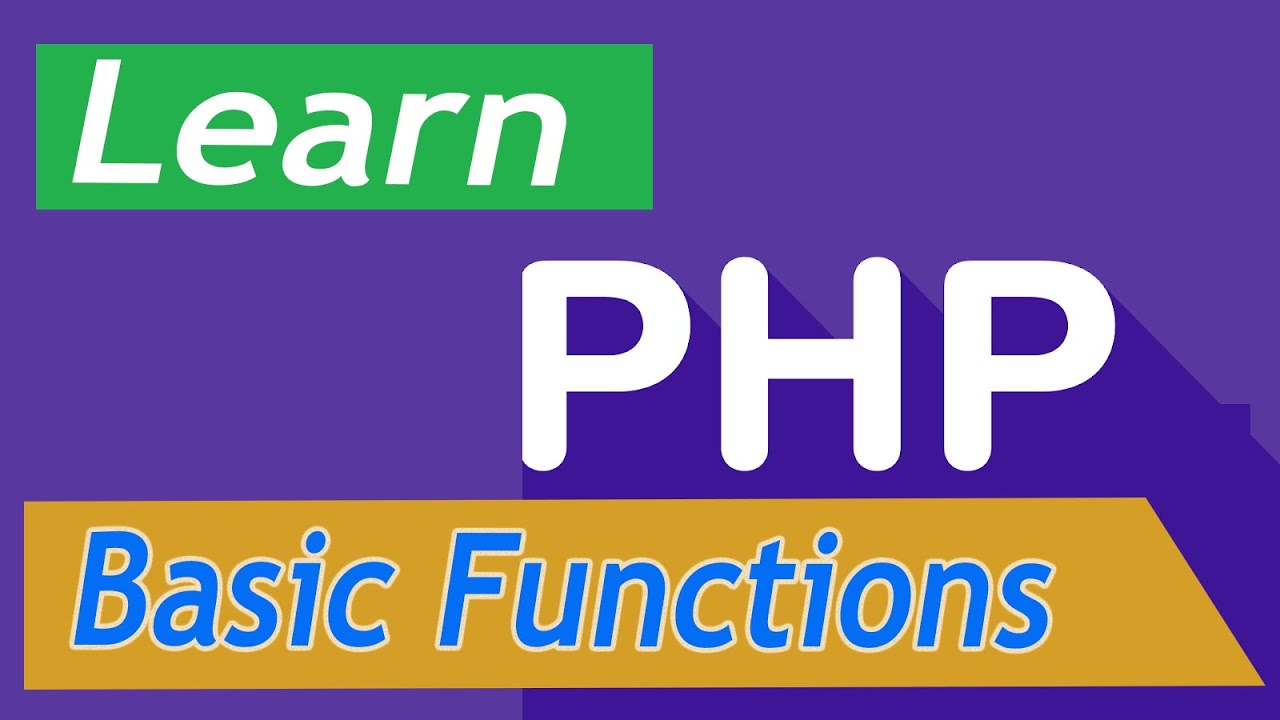 PHP Tutorial - 25  Basic Functions