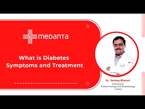 What is Diabetes? Symptoms and Treatment | Dr. Tanmay Bharani | Medanta Indore
